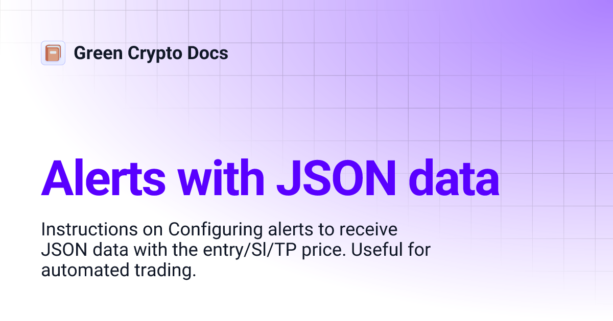 Alerts with JSON data | Green Crypto Docs