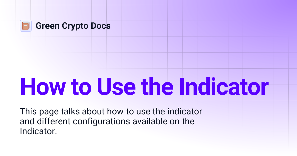 How to Use the Indicator | Green Crypto Docs